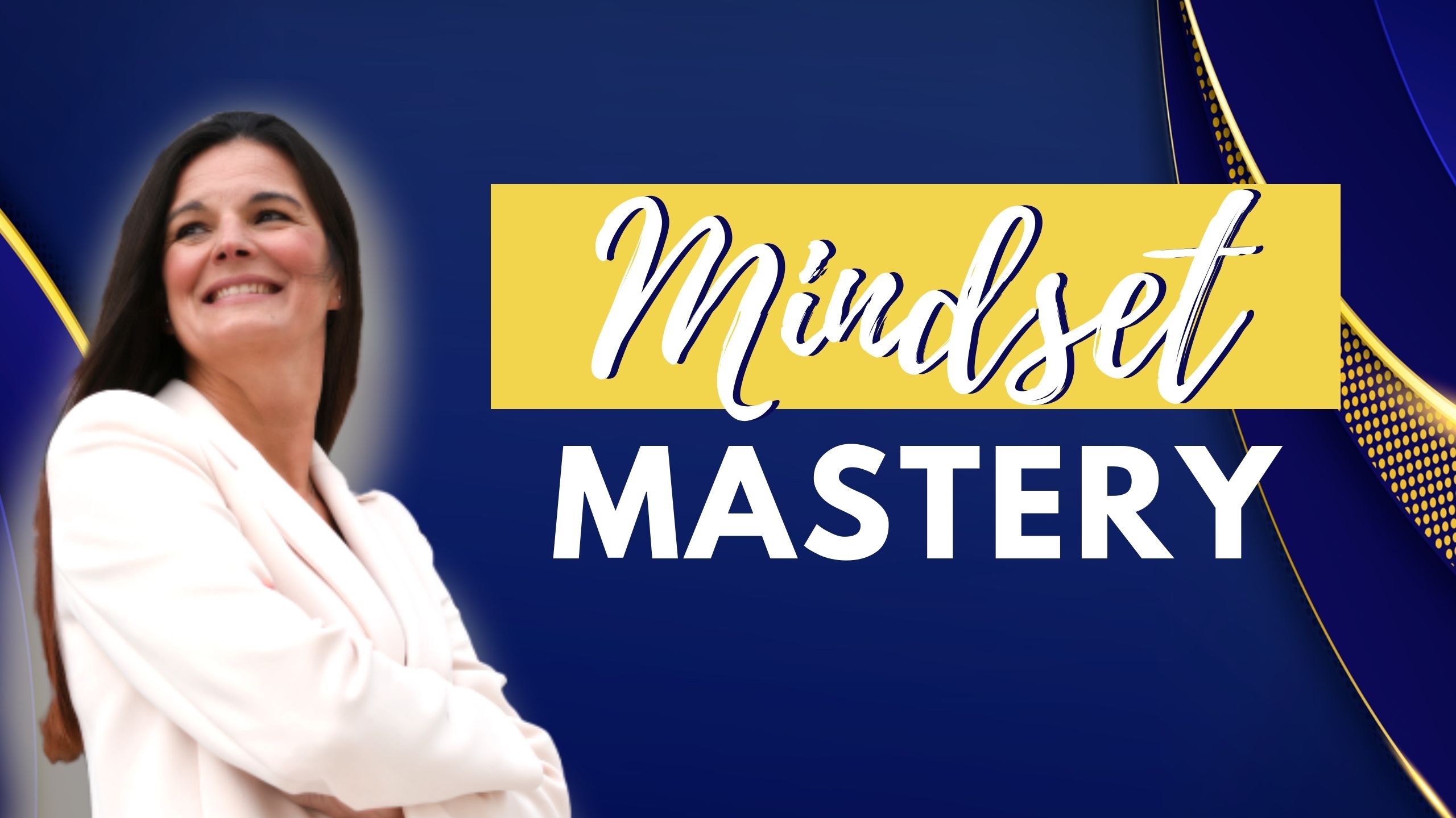 Mindset Mastery | Mindset Mastery